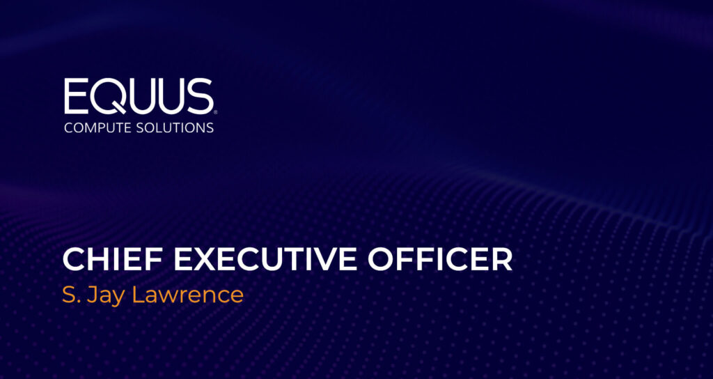 Equus Compute Solutions Appoints S. Jay Lawrence as Chief Executive ...